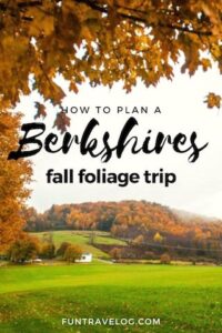 How to plan a Berkshires Fall Foliage Trip | Fun Travelog